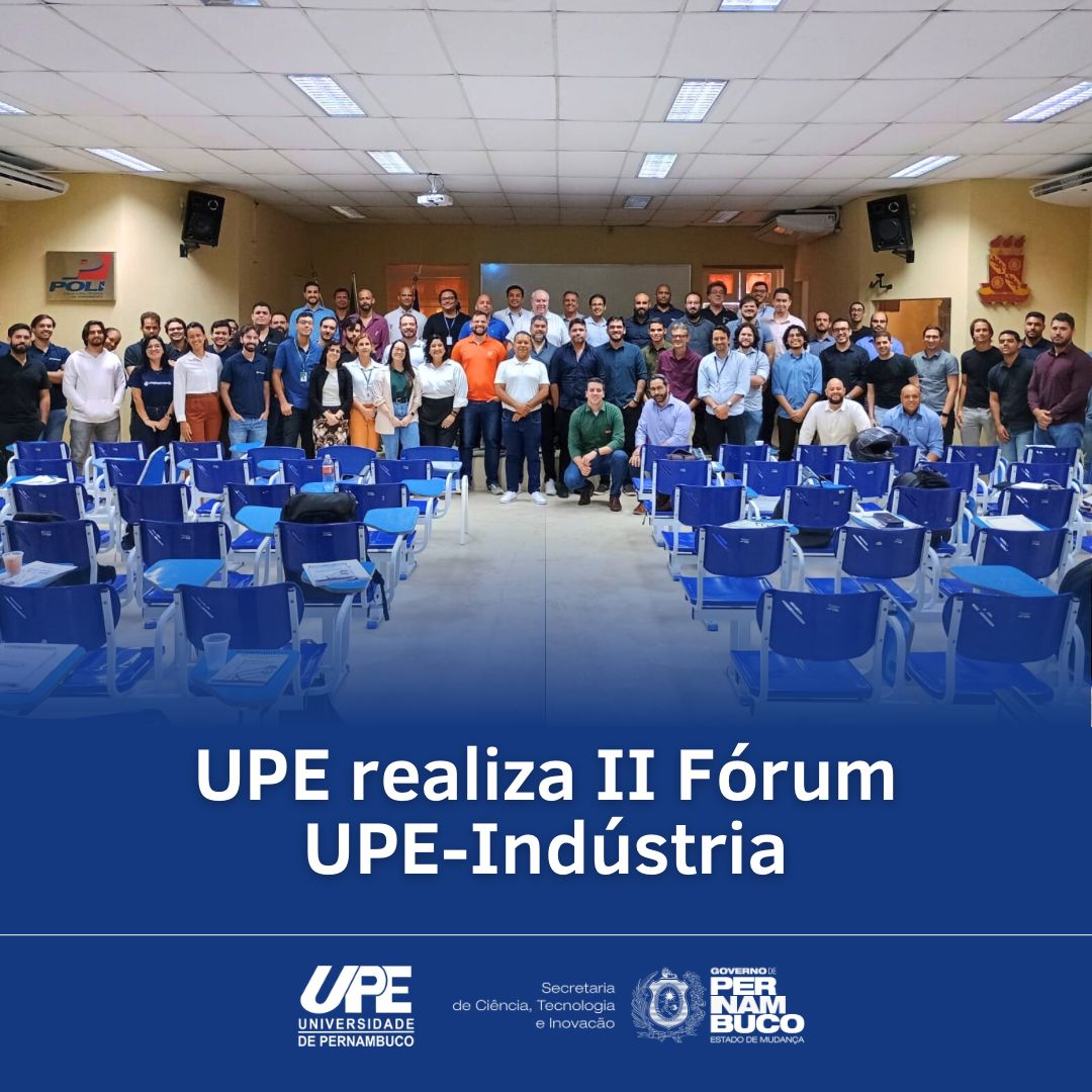 UPE realiza II Fórum UPE-Indústria - Universidade de Pernambuco